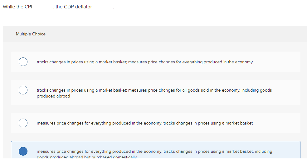 Solved While the CPI the GDP deflator Multiple Choice tracks | Chegg.com