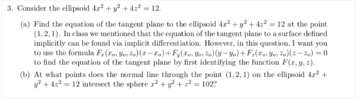 Solved 3. Consider the ellipsoid 4x2 + y2 + 4z2 = 12. (a) | Chegg.com