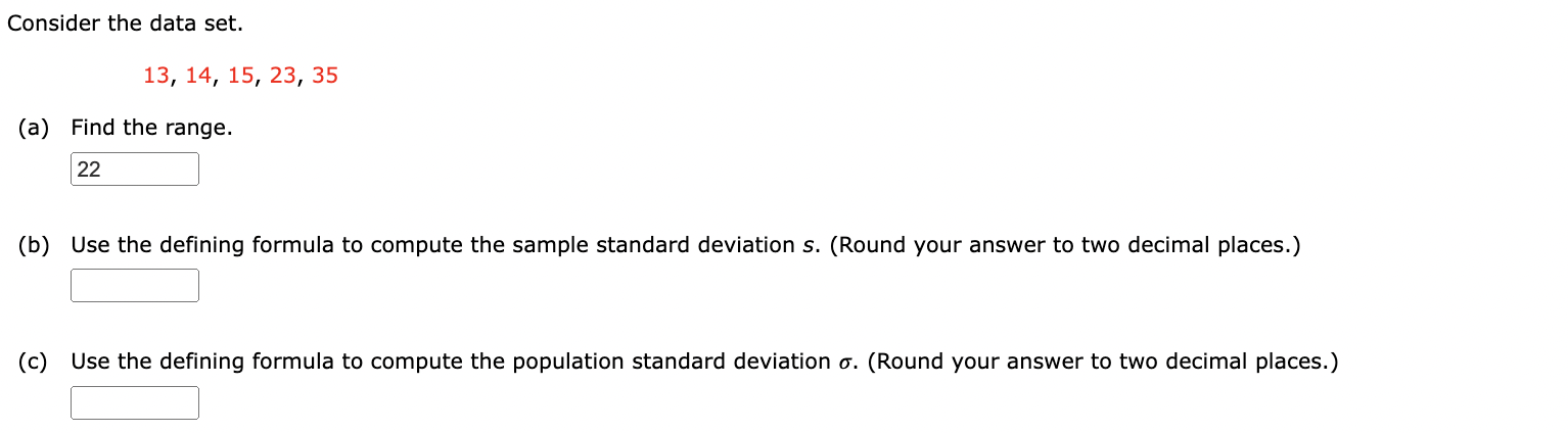 Solved Consider the data set. 13,14,15,23,35 (a) Find the | Chegg.com