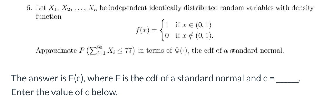 Solved 6. Let X1, X2, .... Xn be independent identically | Chegg.com