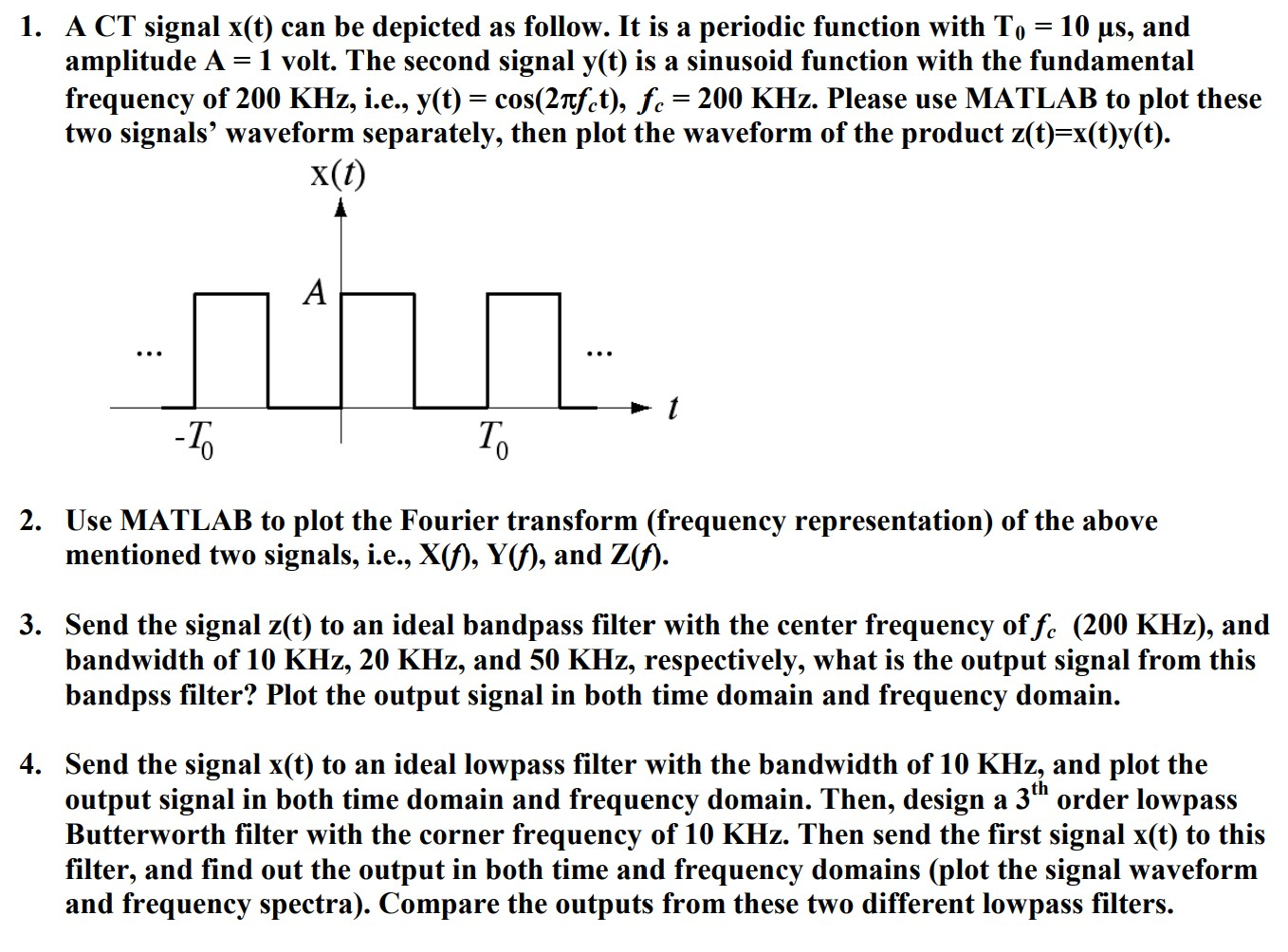 1. A CT signal x(t) can be depicted as follow. It is | Chegg.com