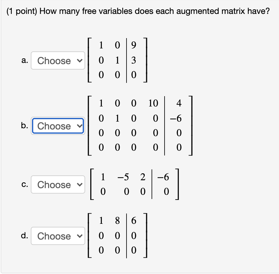 Solved (1 point) How many free variables does each augmented | Chegg.com