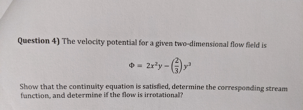Solved Question 4) The velocity potential for a given | Chegg.com