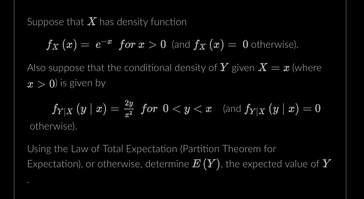 Solved Suppose That X ﻿has Density Functionfxxe X ﻿for 6940