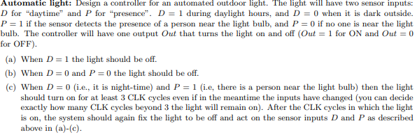 Solved Automatic light: Design a controller for an automated | Chegg.com