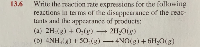 Solved 13.6 Write the reaction rate expressions for the | Chegg.com