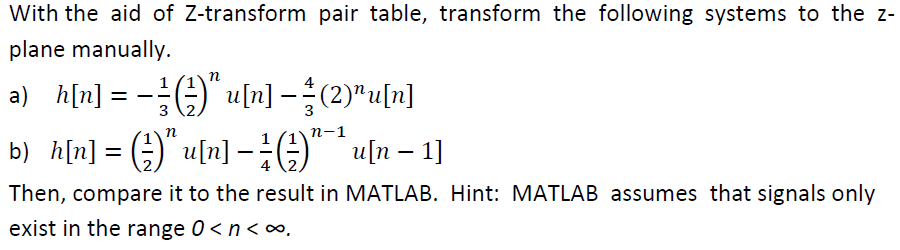 Solved With the aid of Z-transform pair table, transform the | Chegg.com
