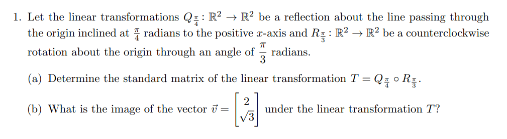 Solved 1. Let the linear transformations Qπ 4 : R 2 → R 2 be | Chegg.com Solved 1. Let the linear transformations Qπ 4 : R 2 → R 2 be | Chegg.com