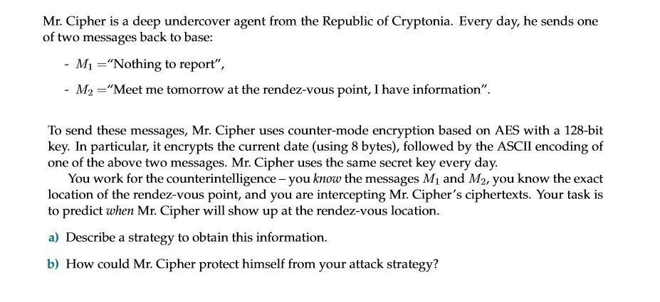 Solved Mr. Cipher is a deep undercover agent from the | Chegg.com