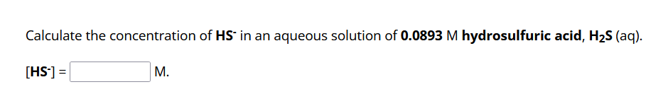 Solved Calculate the concentration of HS-in an ﻿aqueous | Chegg.com