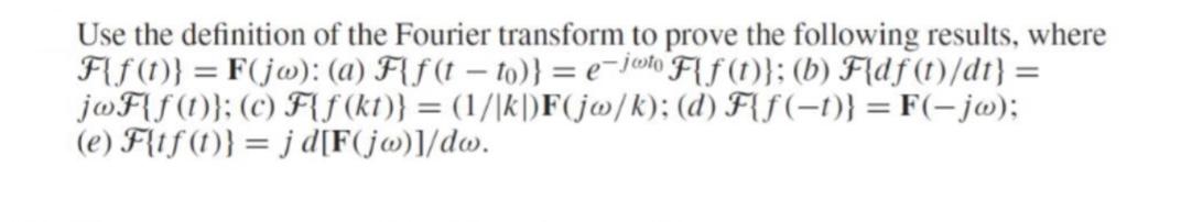 Solved Use the definition of the Fourier transform to prove | Chegg.com