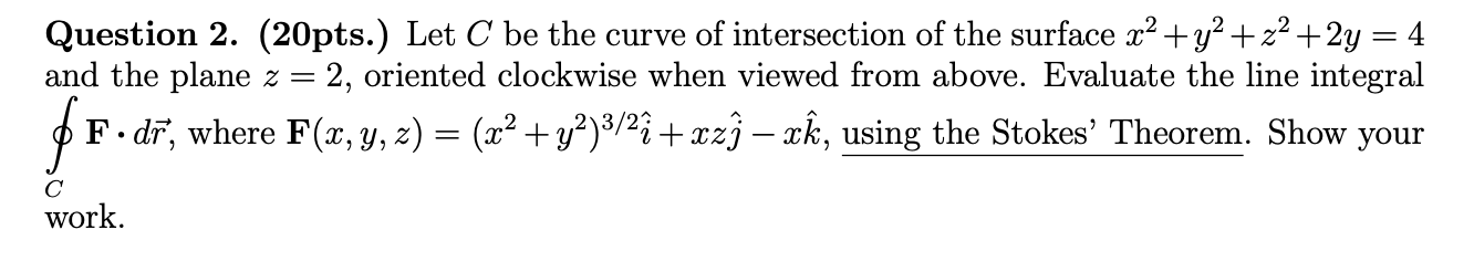 Solved Let C be the curve of intersection of the surface x | Chegg.com