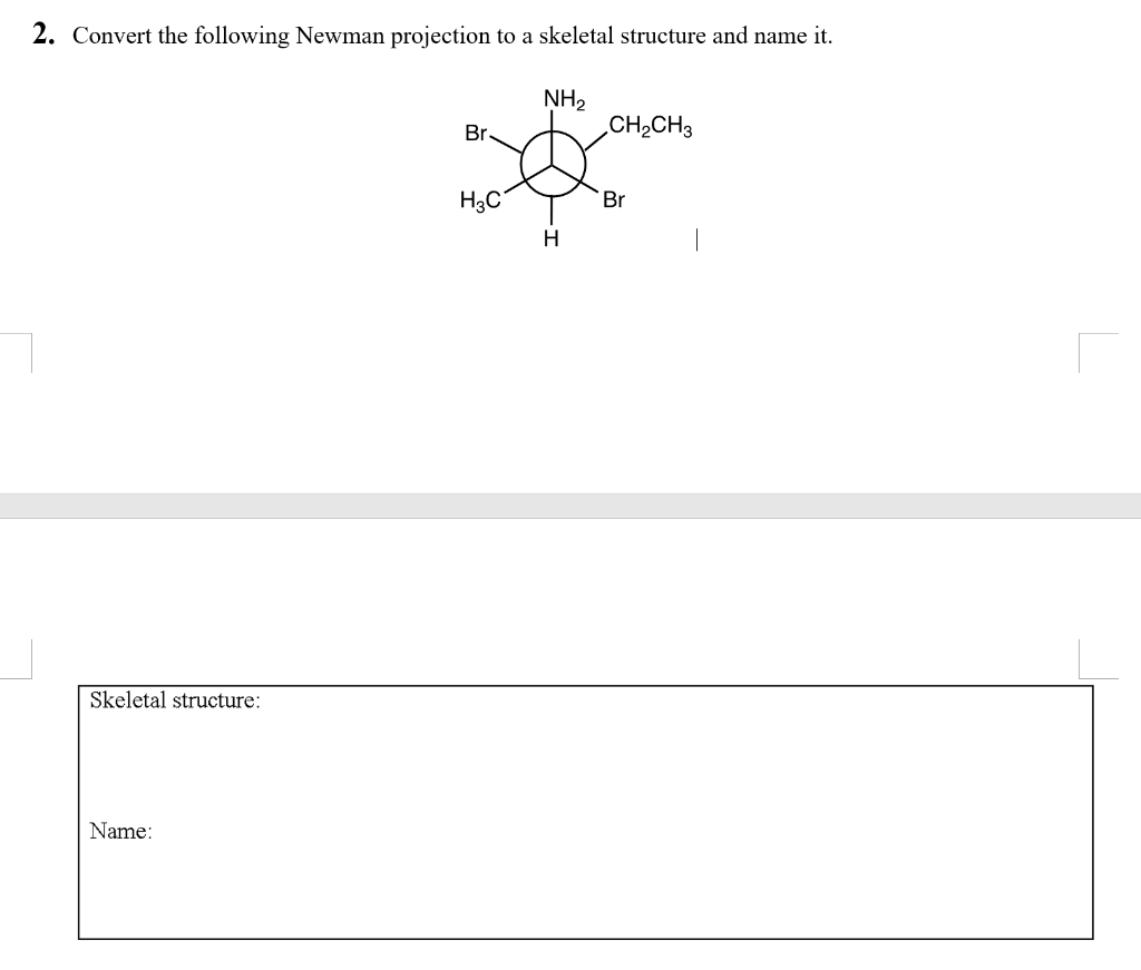 Solved 2. Convert the following Newman projection to a | Chegg.com