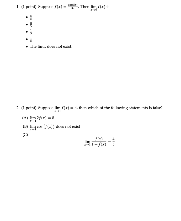Solved 1. (1 point) Suppose f(x)=8xsin(5x). Then limx→0f(x) | Chegg.com