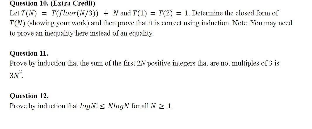 Solved Let T(N)=T(floor(N/3))+N and T(1)=T(2)=1. Determine | Chegg.com