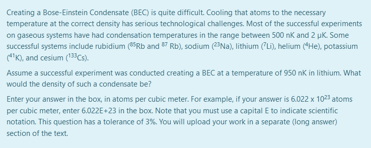 Solved Creating a Bose-Einstein Condensate (BEC) is quite | Chegg.com