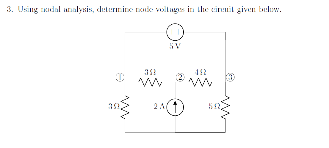 Solved 3. Using nodal analysis, determine node voltages in | Chegg.com Solved 3. Using nodal analysis, determine node voltages in | Chegg.com