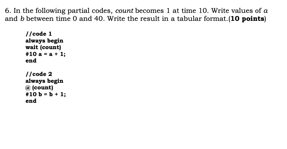 Solved 6. In the following partial codes, count becomes 1 at | Chegg.com