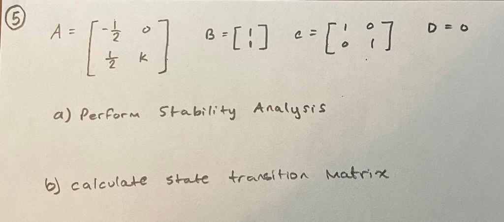 Solved 5 D=0 B = 12:] A = -1 늘 K 8[:] [:] = ! a) Perform | Chegg.com