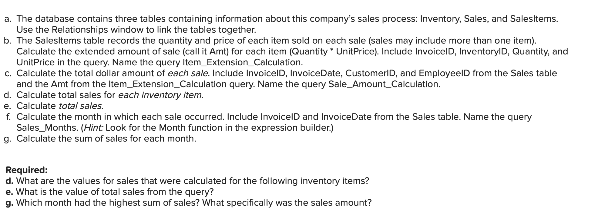 Solved a. The database contains three tables containing | Chegg.com