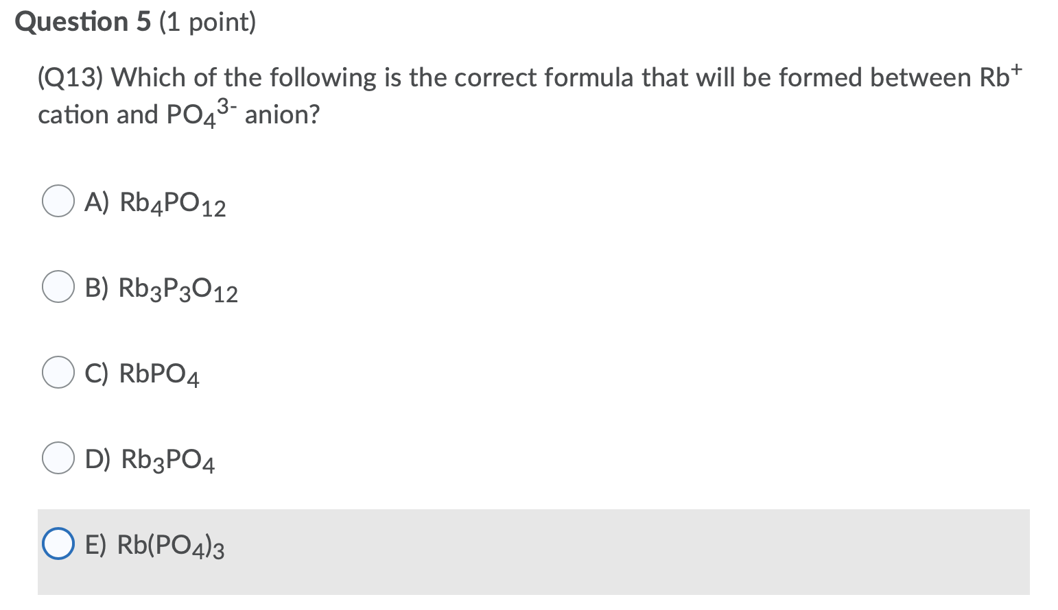 Solved Question 5 (1 point) (Q13) Which of the following is | Chegg.com