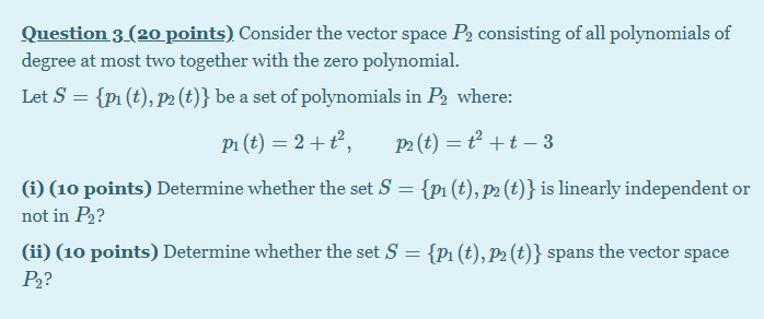 Solved Question 3 (20 points) Consider the vector space P2 | Chegg.com