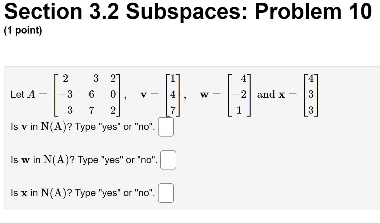 Solved Section 3.2 Subspaces: Problem 10 (1 point) Let | Chegg.com