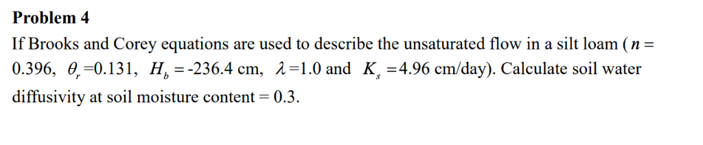 Solved Problem 4 If Brooks and Corey equations are used to | Chegg.com