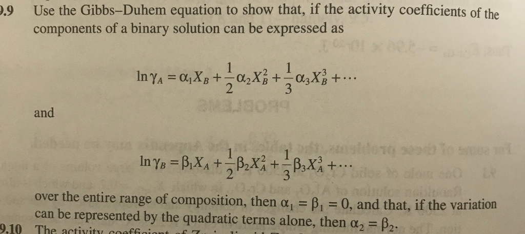 Solved Use the Gibbs-Duhem equation to show that, if the | Chegg.com Solved Use the Gibbs-Duhem equation to show that, if the | Chegg.com