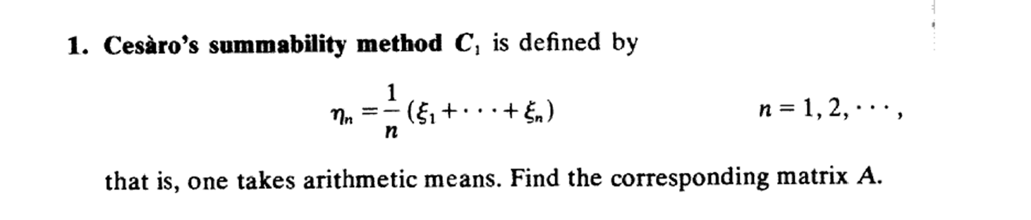 Solved 1. Cesaro's summability method C, is defined by 1 Nn | Chegg.com