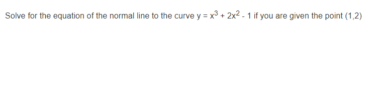 Solved Solve for the equation of the normal line to the | Chegg.com