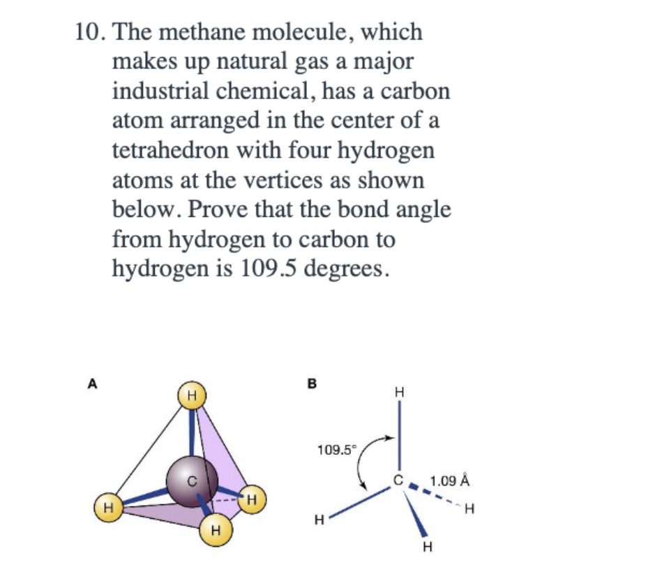 Solved 10. The methane molecule, which makes up natural gas | Chegg.com