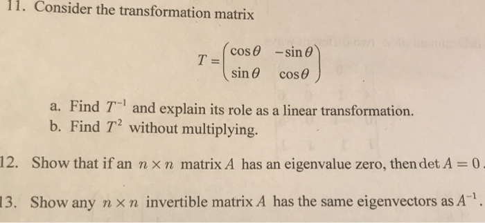 Solved 11. Consider the transformation matrix cos θ sin θ | Chegg.com