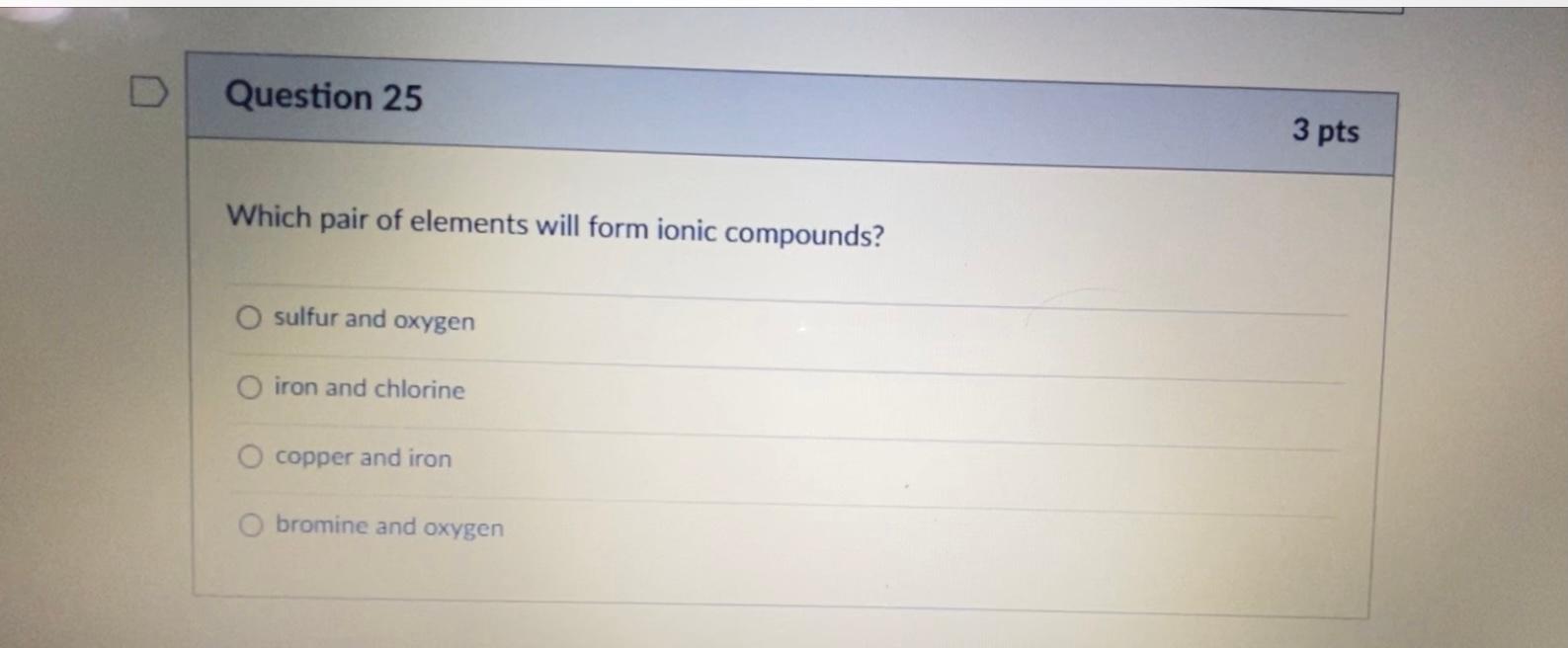 Solved D. Question 25 3 pts Which pair of elements will form | Chegg.com