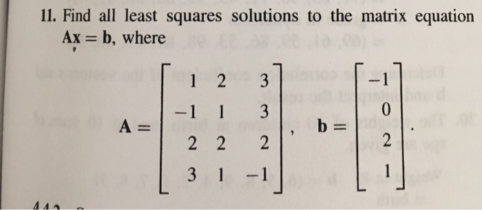 Solved 11. Find all least squares solutions to the matrix | Chegg.com