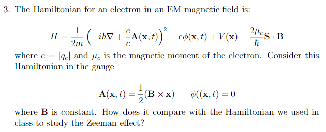 Solved 3. The Hamiltonian for an electron in an EM magnetic | Chegg.com