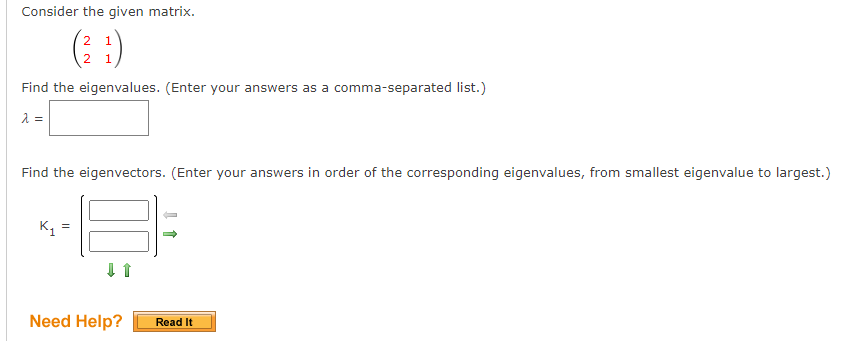Solved Consider the given matrix.([2,1],[2,1])Find the | Chegg.com