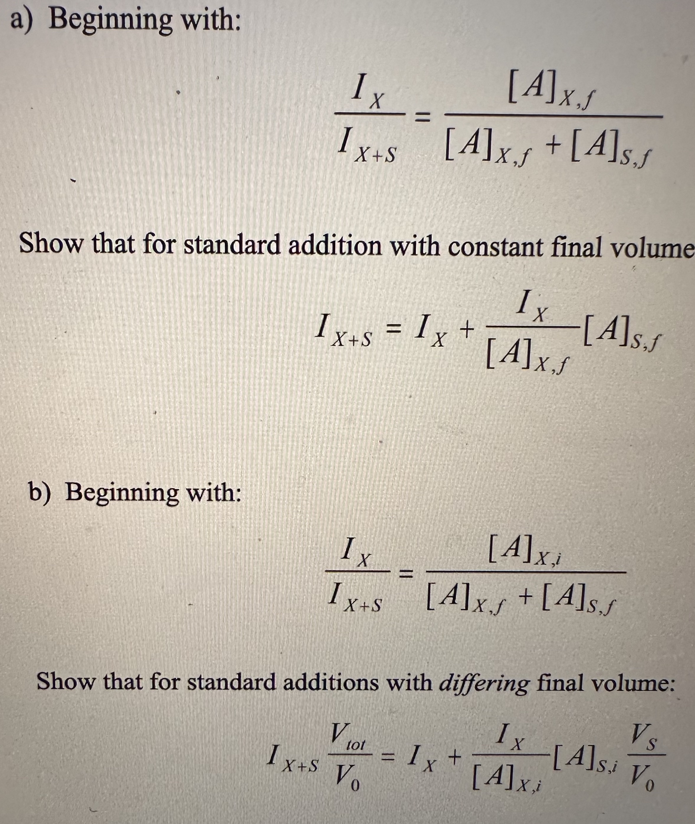 a) Beginning with: IX+SIX=[A]X,f+[A]S,f[A]X,f Show | Chegg.com