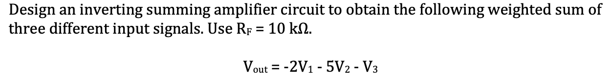 Solved Design an inverting summing amplifier circuit to | Chegg.com