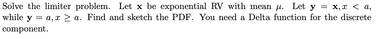 Solved Solve the limiter problem. Let x be exponential RV | Chegg.com