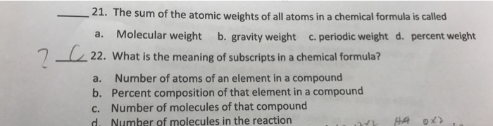 Solved 21. The sum of the atomic weights of all atoms in a | Chegg.com