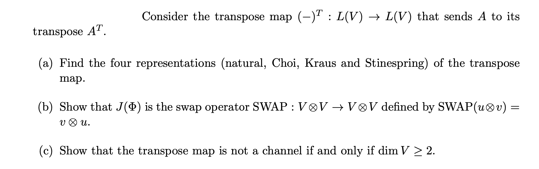Solved Consider the transpose map (−)T:L(V)→L(V) that sends | Chegg.com