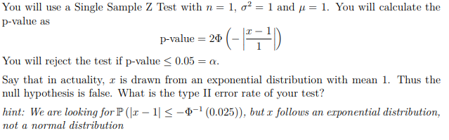Solved You will use a Single Sample Z Test with n=1,σ2=1 and | Chegg.com