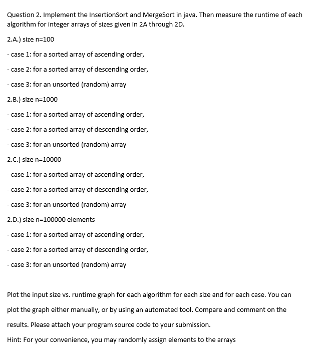 Solved Question 2. Implement the InsertionSort and MergeSort | Chegg.com