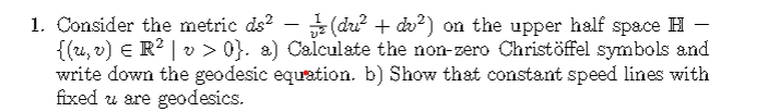 Solved Consider the metric ds2−v21(du2+dv2) on the upper | Chegg.com