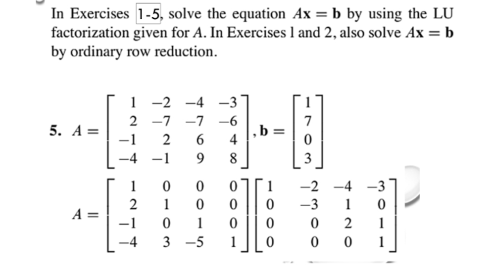 Solved In Exercises 1-5, ﻿solve the equation Ax=b ﻿by using | Chegg.com