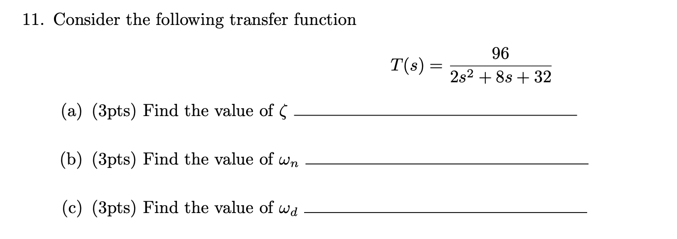 Solved 11 Consider The Following Transfer Function 