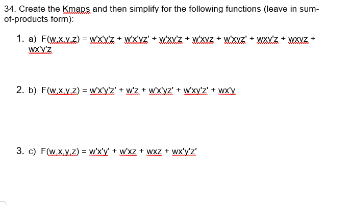 Solved 34 Create The Kmaps And Then Simplify For The