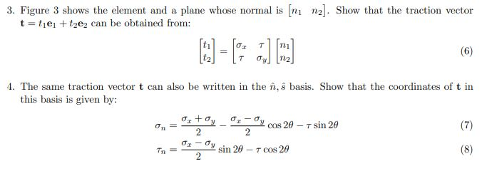 Solved Show that the traction vector 3. Figure 3 shows the | Chegg.com