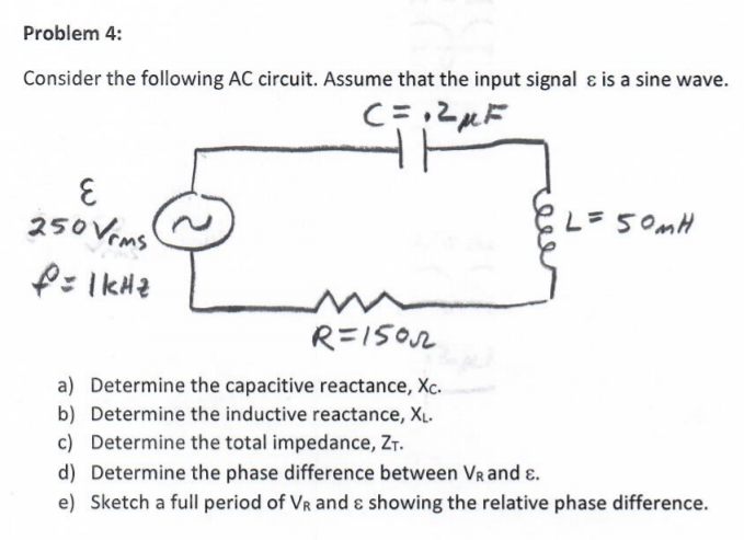 Solved Problem 4: Consider the following AC circuit. Assume | Chegg.com